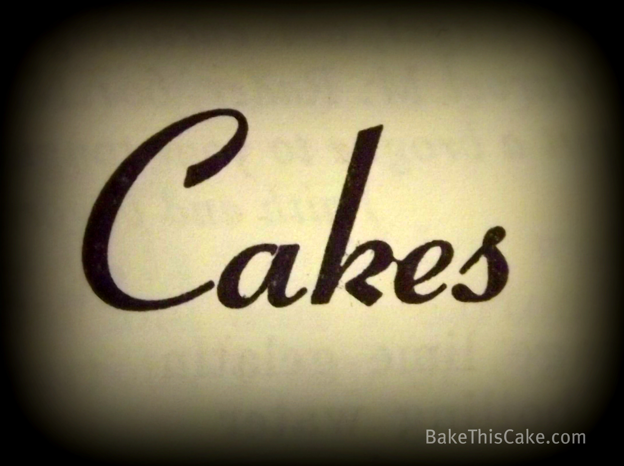 Cakes word from Rare Recipes and Budget Savers Vol 2 BakeThisCake ...